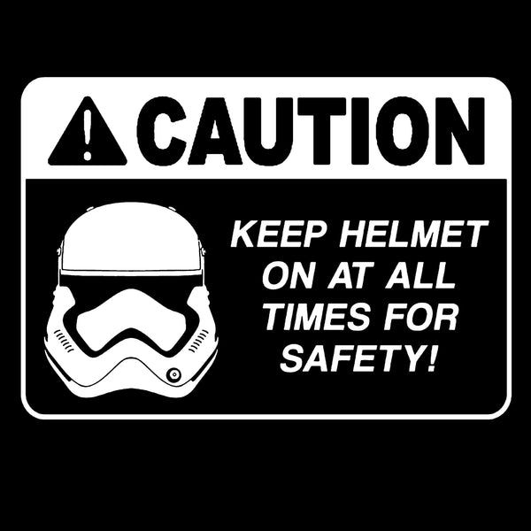 Caution! Keep Helmet On | Galactic Movie Apparel | Fluffy Crate ...